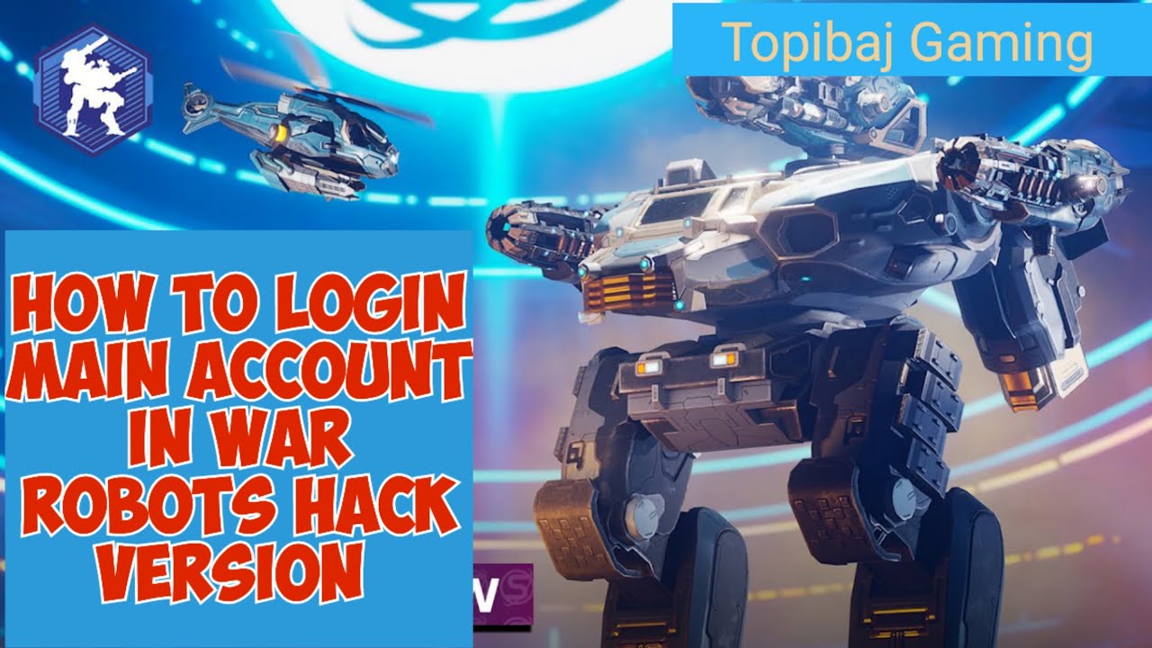 WAR ROBOTS HACK 💯 HOW TO LOGIN MAIN ID IN WAR ROBOTS - YouTube