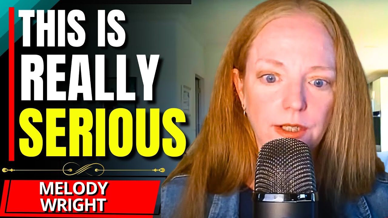 "WORST Has YET To COME..." - Melody Wright - YouTube