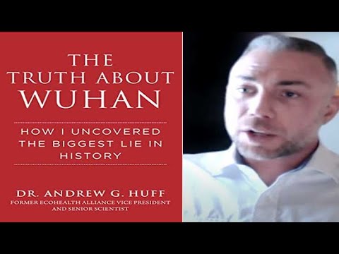 The Truth about Wuhan By Andrew Huff - YouTube