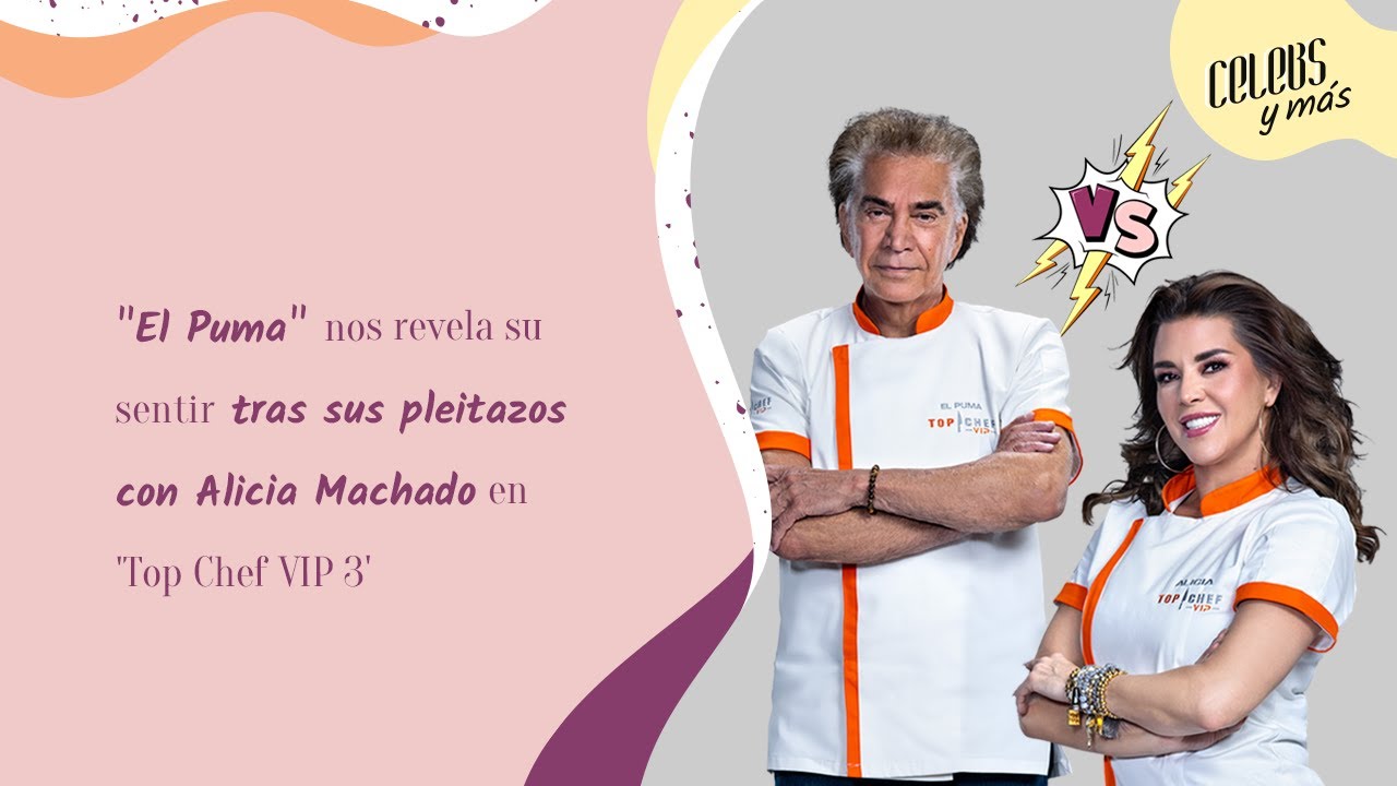 "El Puma" nos revela su sentir tras su pleito con Alicia Machado en ...