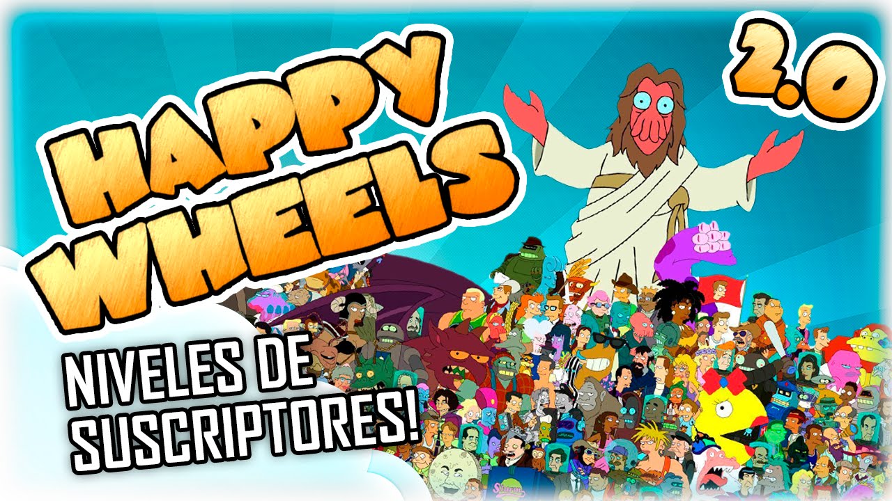 SÚPER NIVELES DE SUSCRIPTORES! | Happy Wheels | Lady Boss - YouTube