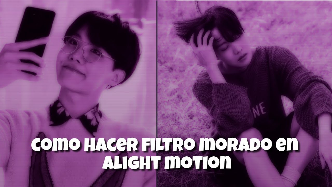 SOFT PURPLE FILTER EN ALIGHT MOTION - YouTube
