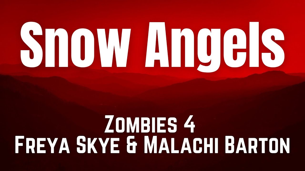 Snow Angels || ZOMBIES 4: Dawn of the Vampires || Freya Skye || Malachi ...