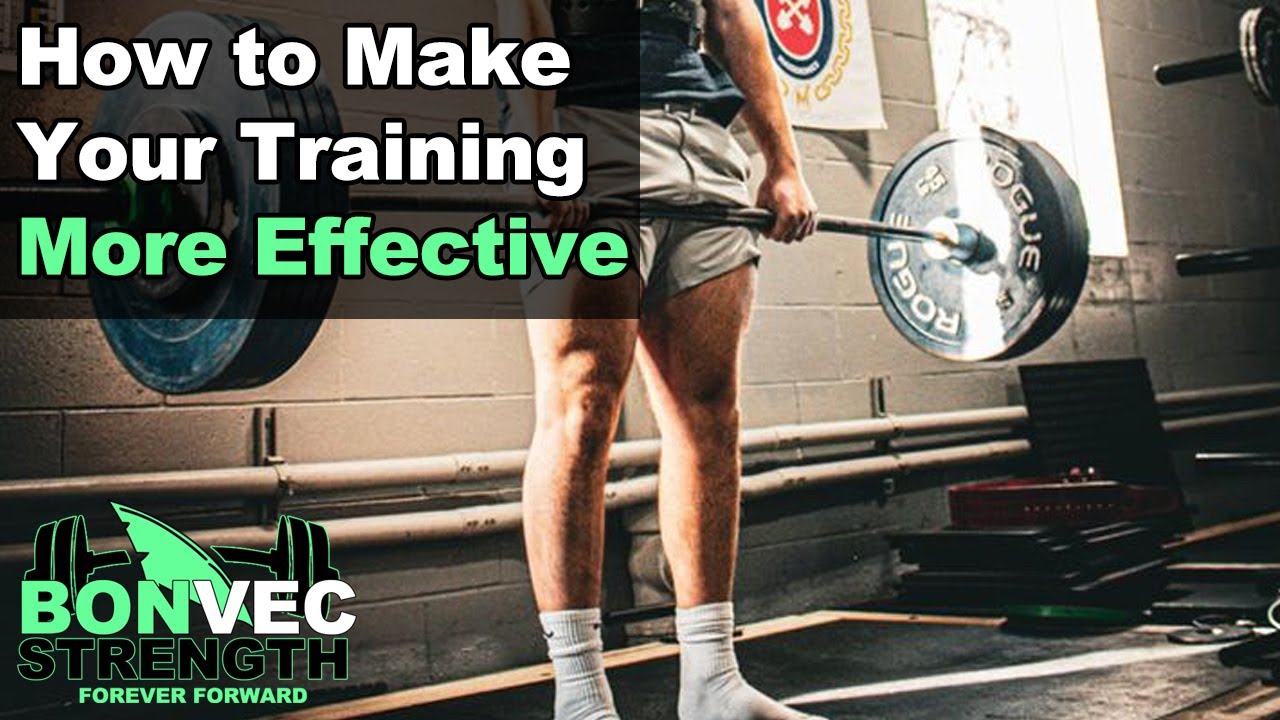 How to Make Your Training More Effective - YouTube