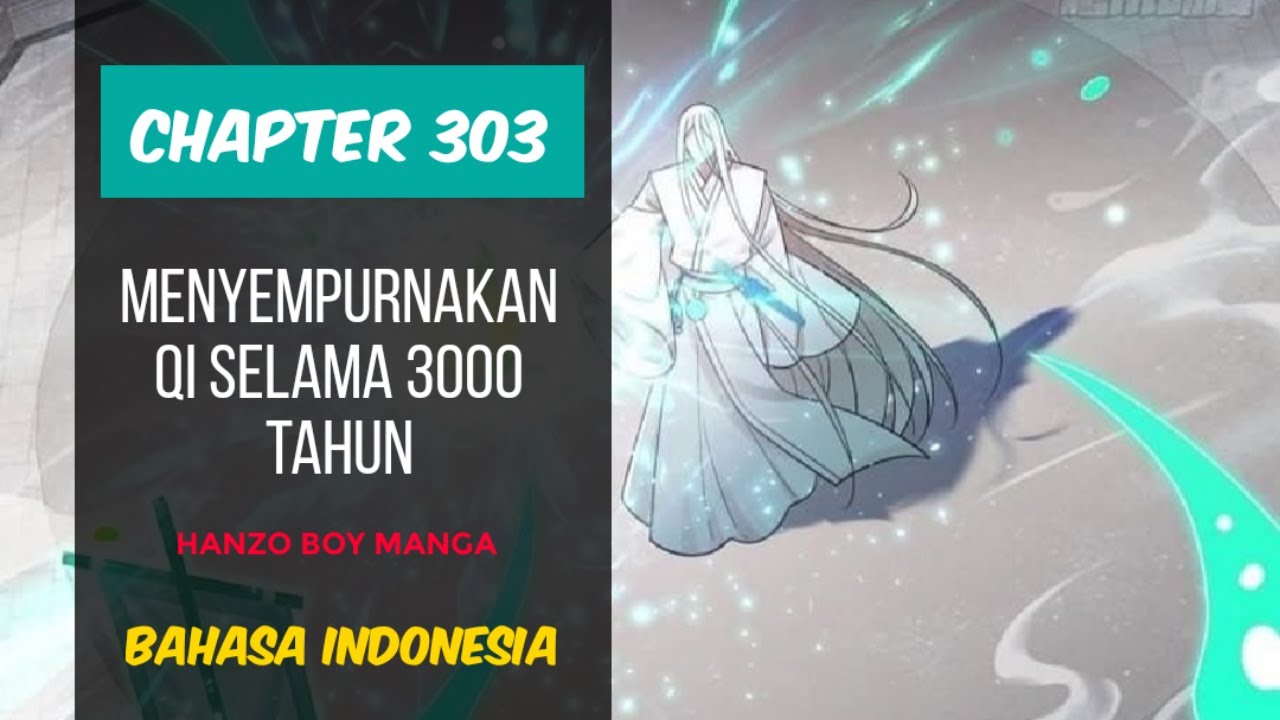 Menyempurnakan Qi 3000 Tahun Ch 303 Sub Indo | Jiwa Shuhua - YouTube