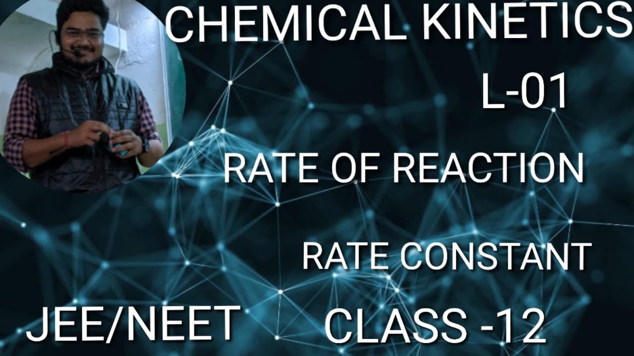 CHEMICAL KINETICS L-01 || CLASS 12 CHEMISTRY || RATE OF REACTION|| RATE ...