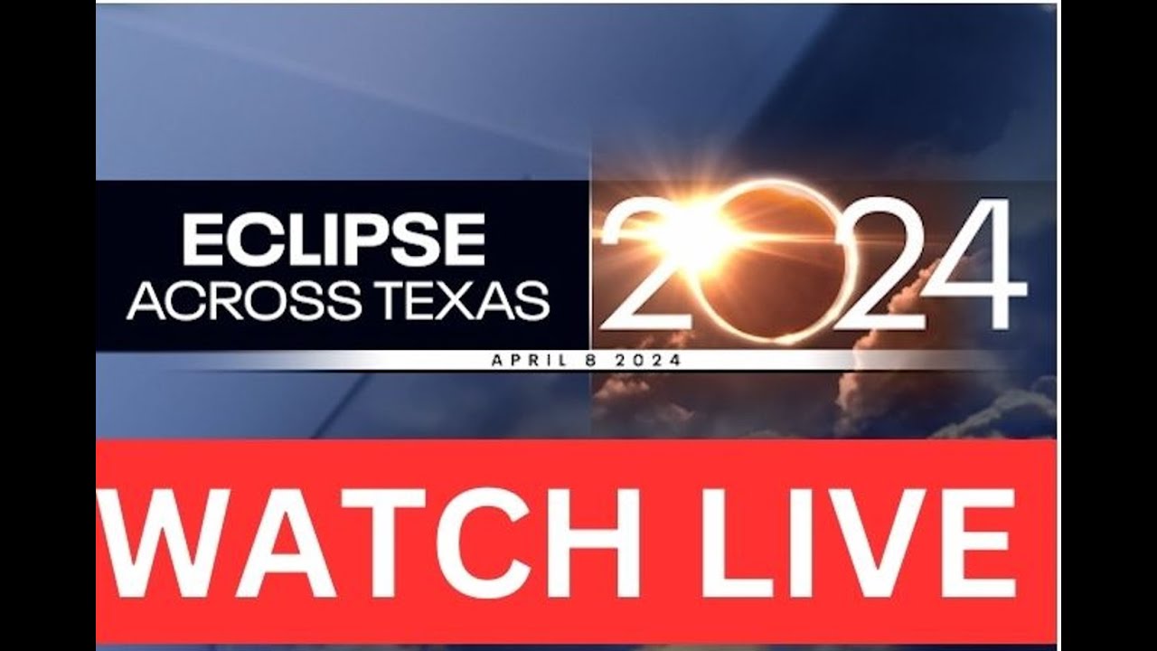 LIVE Eclipse Coverage: 2024 Solar Eclipse Over Texas Special - YouTube