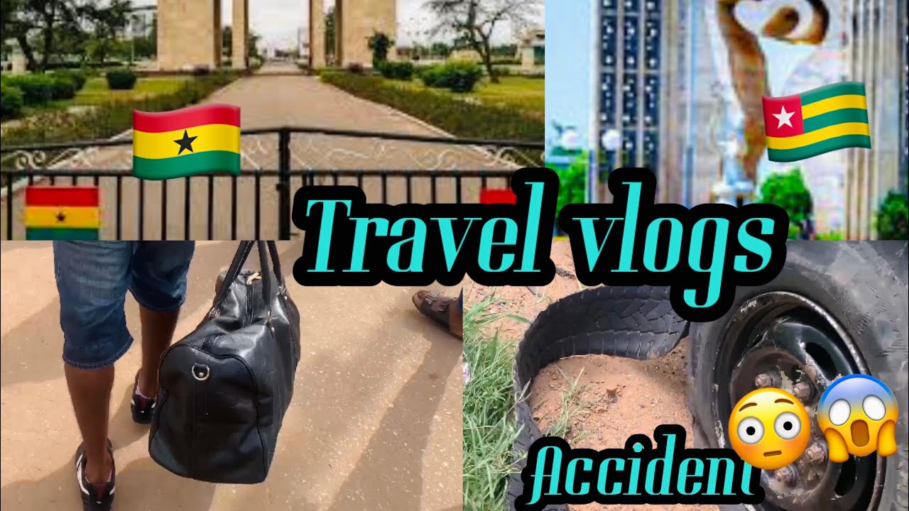 Road trip from Accra 🇬🇭to Togo 🇹🇬 +dangerous accident 💥 #travelvlogs ...