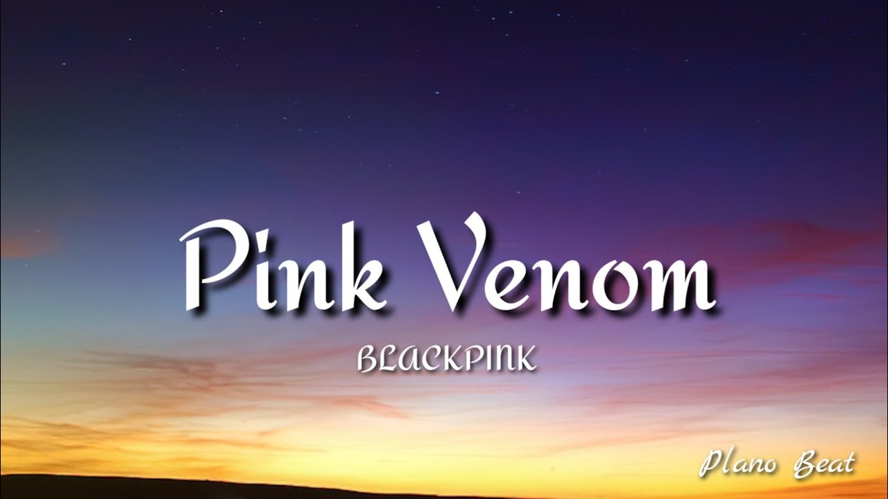 BLACKPINK - Pink Venom (Lyrics) - YouTube