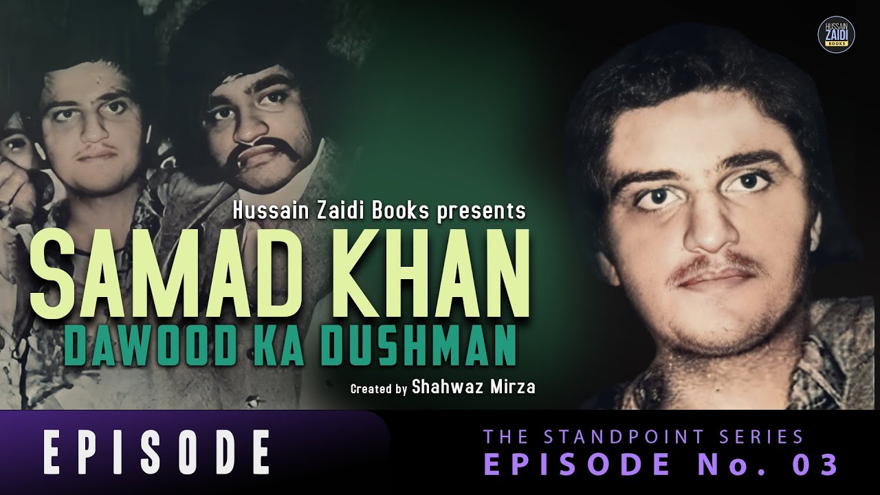 Samad Khan: Dawood's Rival | Episode 3 | Shahwaz Mirza | Standpoint ...