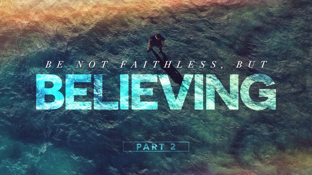 "Be Not Faithless, But Believing (PT.2)" | Elder Dewitt Stevens Jr ...