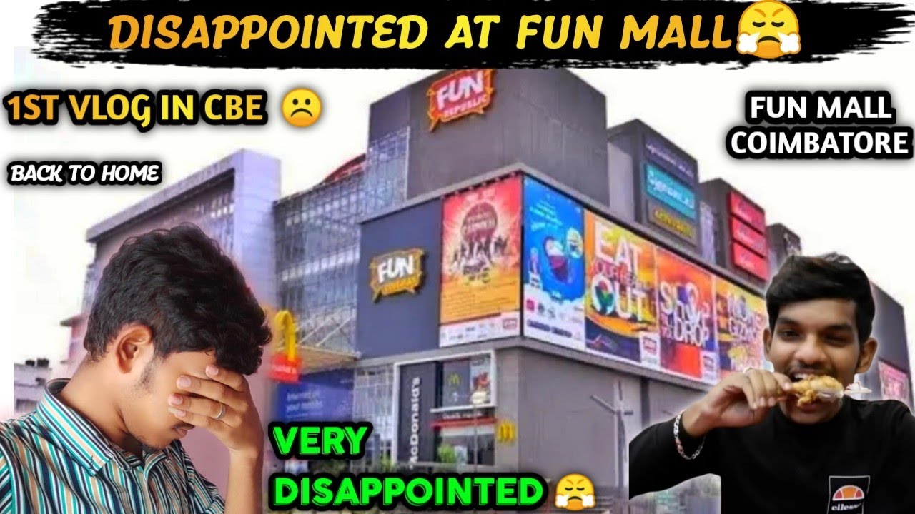 என்ன சொல்ல தெரியல | DISAPPOINTED 😤 FUN MALL COIMBATORE | 1st VLOG IN ...