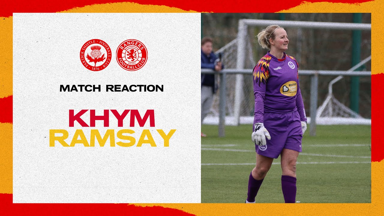 Match Reaction | Khym Ramsay v Rangers - YouTube