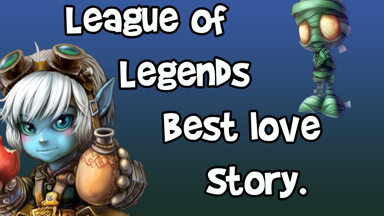 League of Legends: Best love Story - YouTube