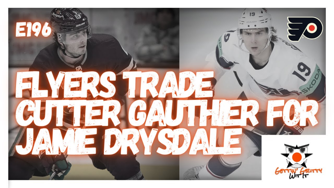 E196 - Flyers Trade Cutter Gauthier For Jamie Drysdale - YouTube