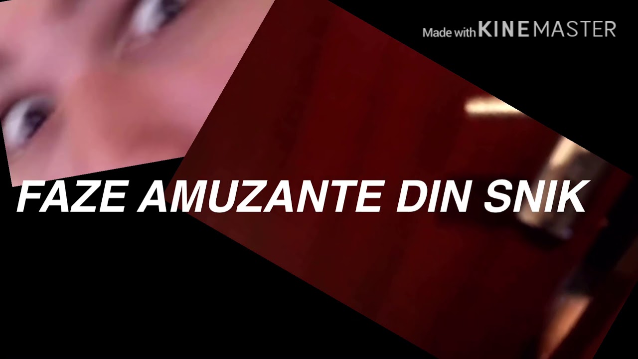 FAZE AMUZANTE DIN SNIK - YouTube