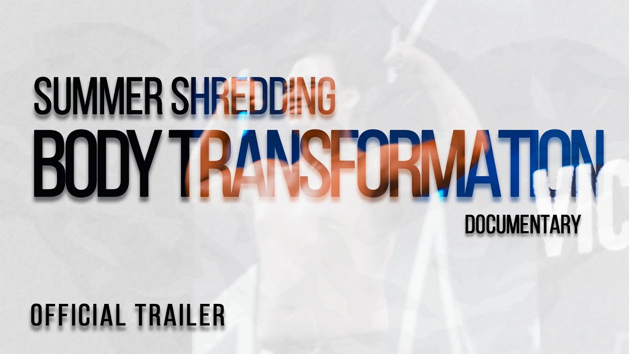 Summer Shredding Body Transformation Trailer - Stepping on Stage - YouTube