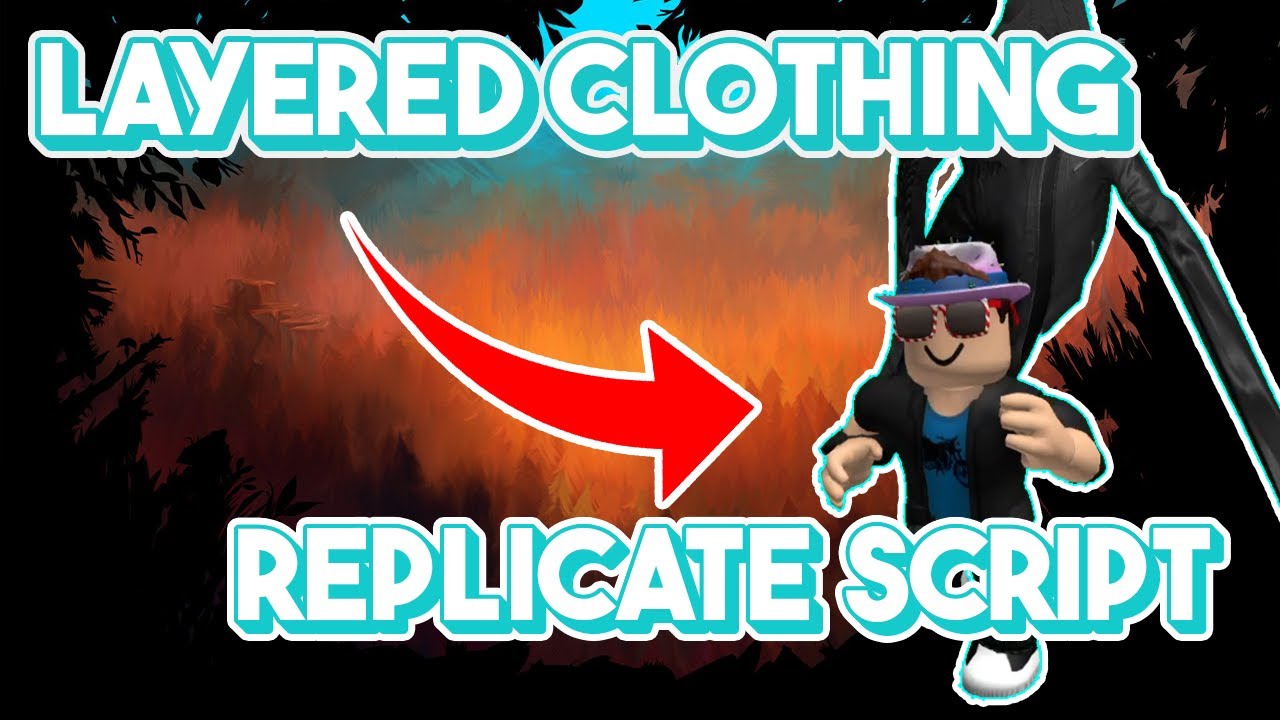 [FE] Roblox: LAYERED CLOTHING REPLICATES SCRIPT! - YouTube