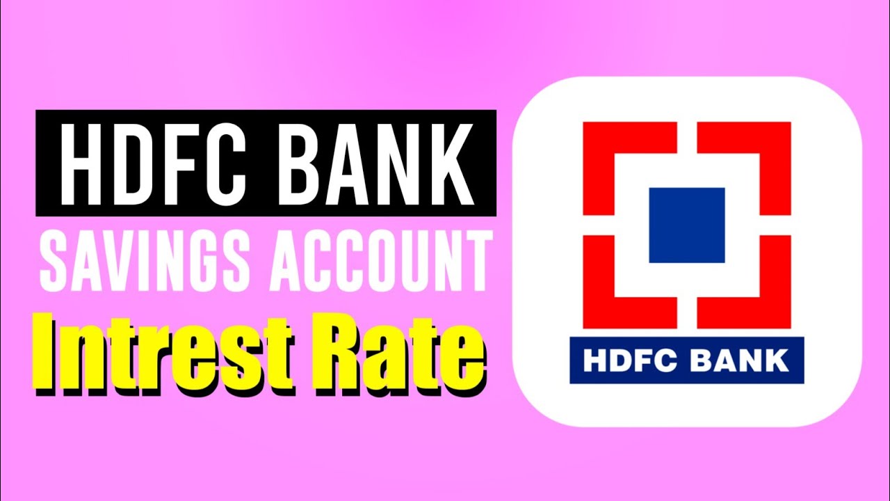 HDFC Bank Savings Account Interest Rates 2024 - YouTube