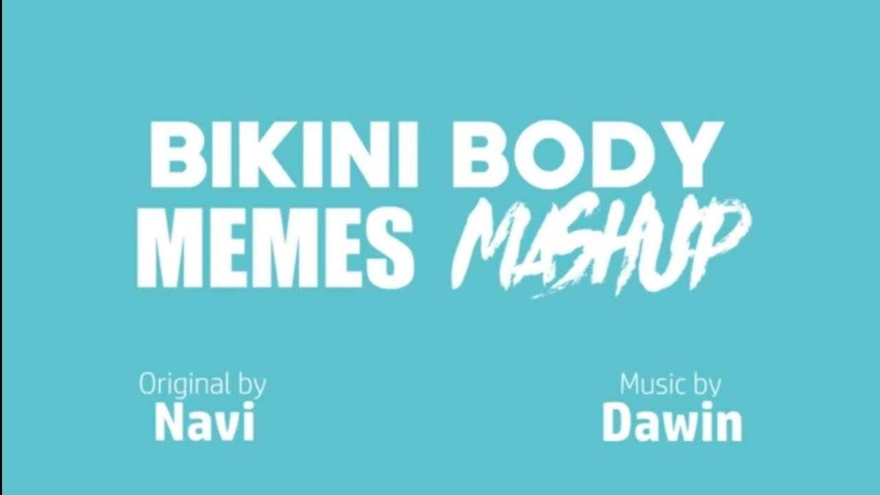BIKINI BODY animation meme mashup by maloney - YouTube