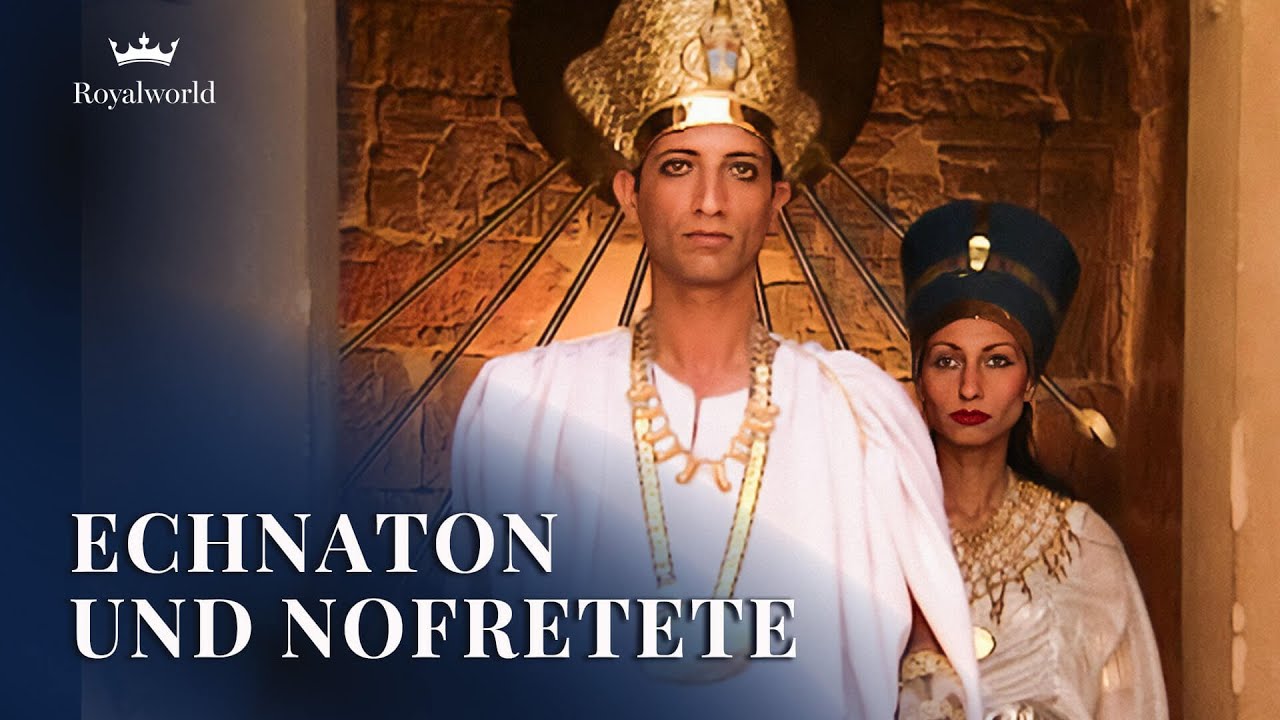 Echnaton und Nofretete | Dynastie Der Pharaonen - YouTube