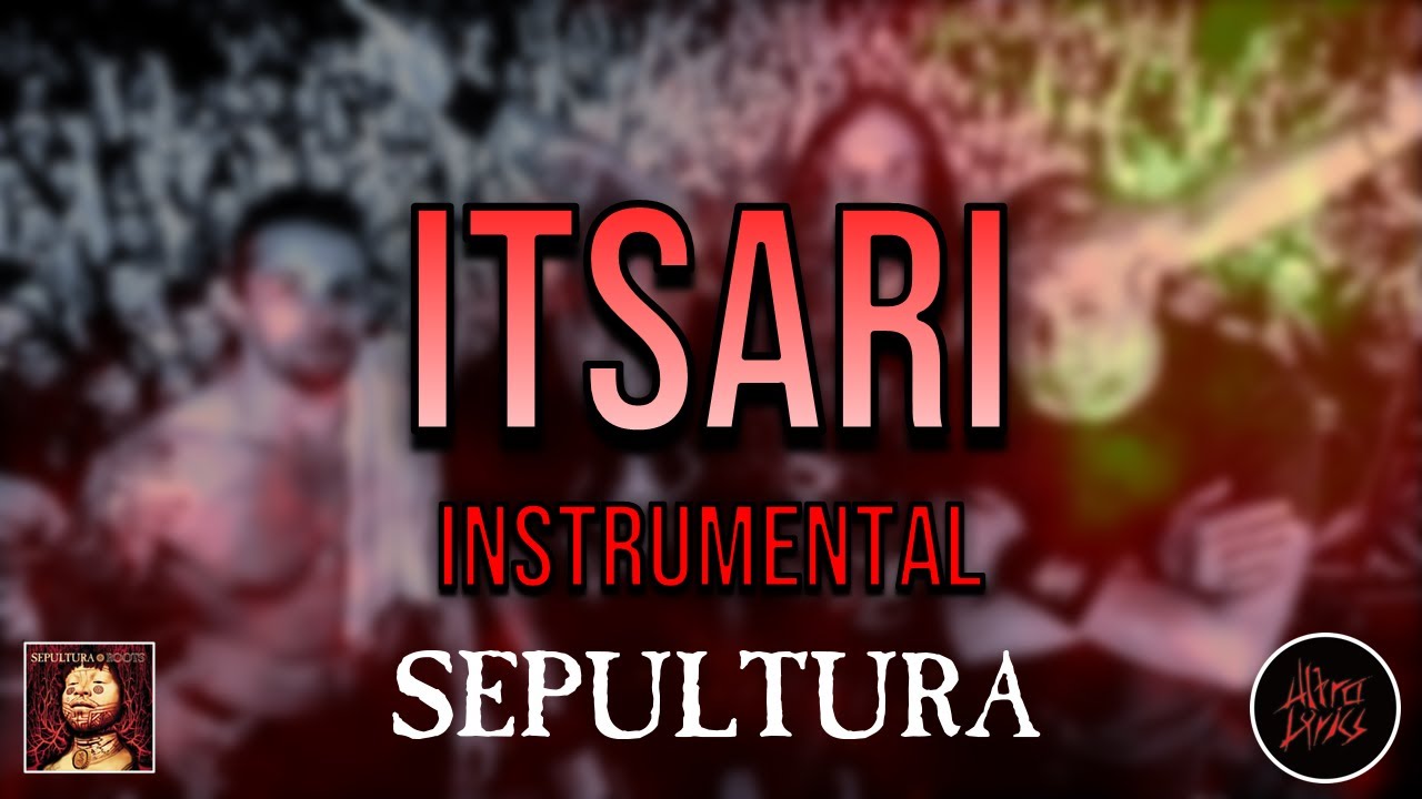 Sepultura - Itsari (Instrumental 🎶🎸🥁) - YouTube