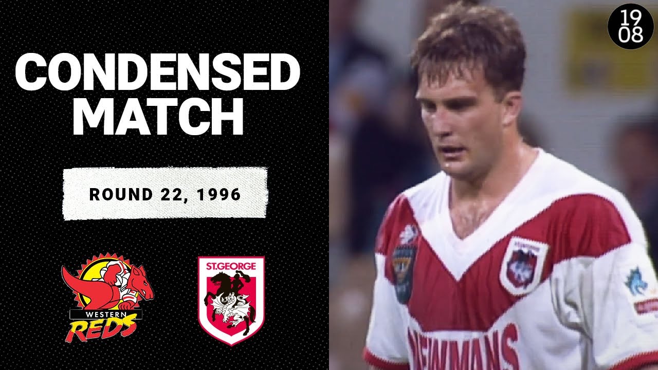 Western Reds v St George Dragons | Round 22, 1996 | Condensed Match ...