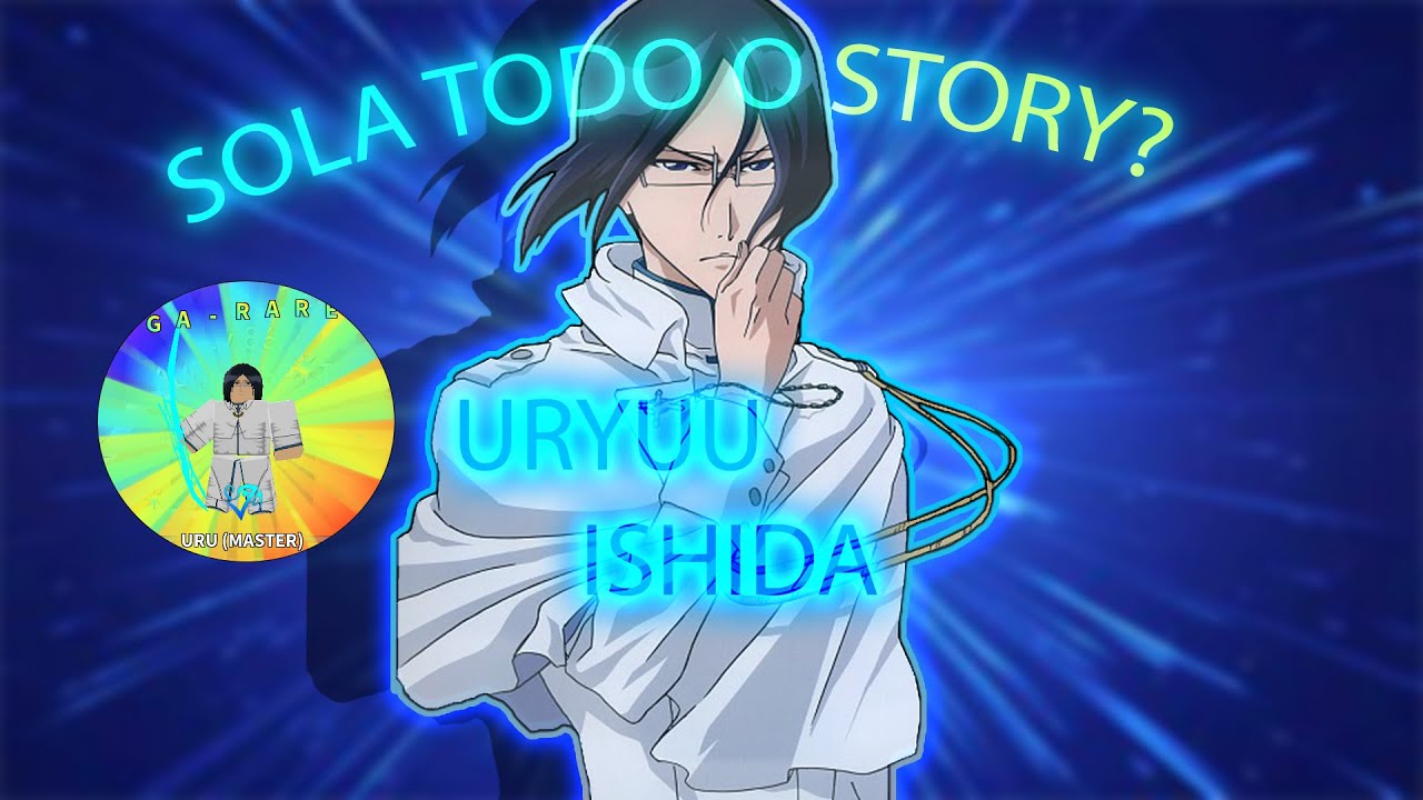 SHOWCASE URYUU ISHIDA (Bleach) | All Star Tower Defense - ASTD - YouTube