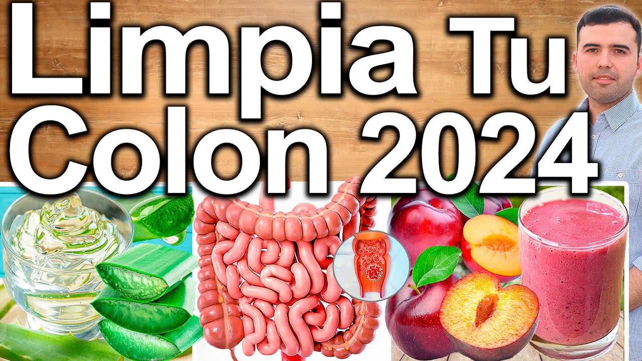 CÓMO LIMPIAR EL COLON ESTE 2024! - Limpia Y Desintoxica Tu Colon E ...