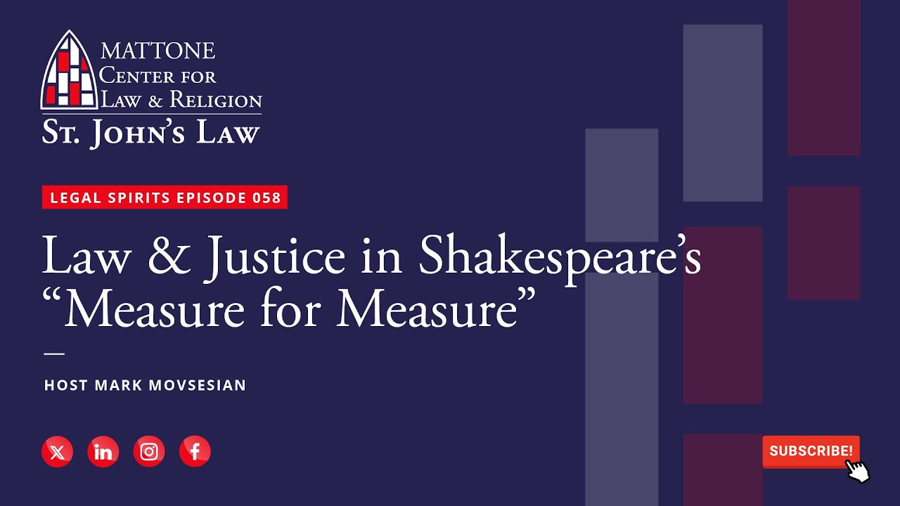 Legal Spirits Episode 058: Law & Justice in Shakespeare’s “Measure for ...