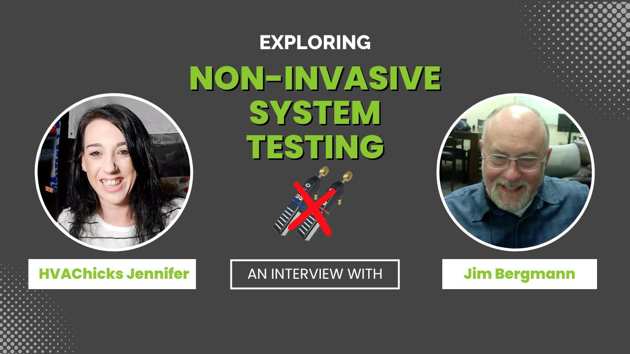 HVAChicks Jennifer Interviews Jim About Non-Invasive System Testing ...