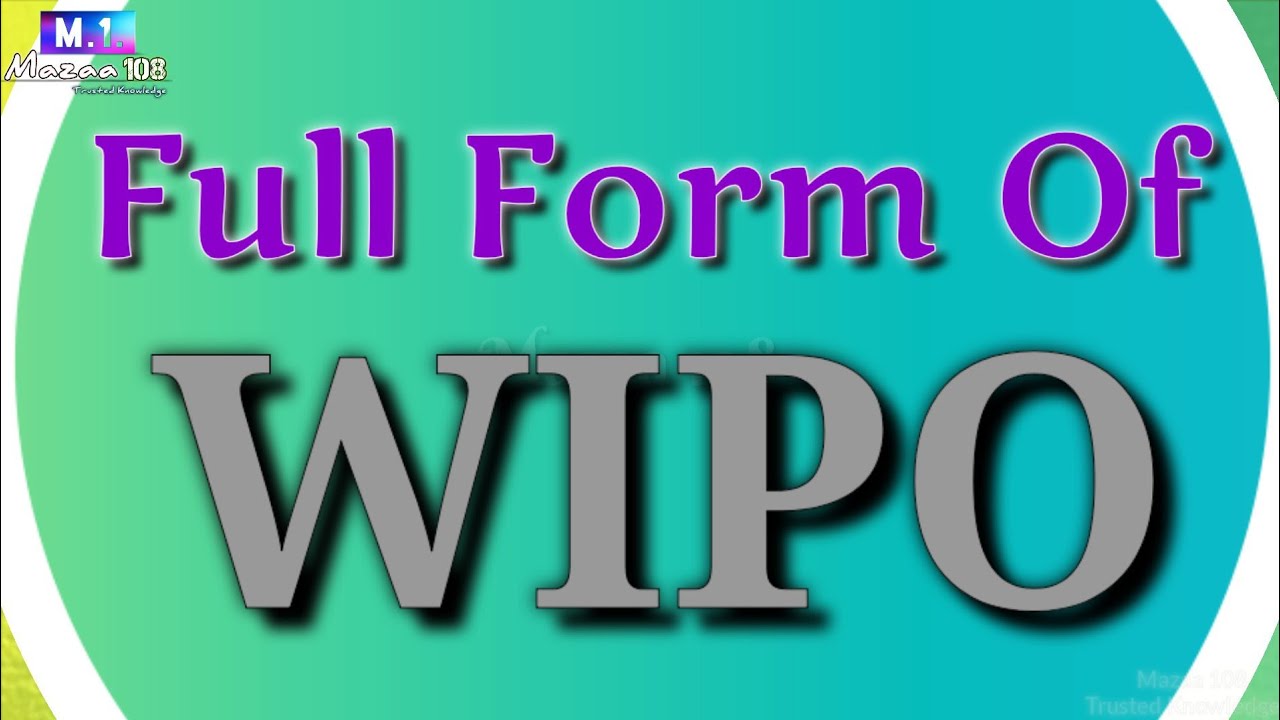 Full Form of WIPO | WIPO full form | WIPO means | WIPO Stands for ...