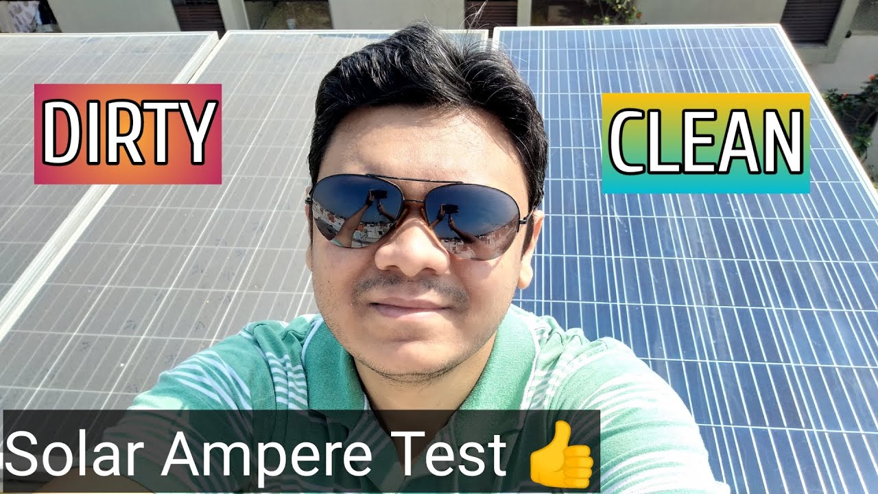 Surprise Surprise! Clean vs Dirty Solar Panels Ampere Test | How much ...