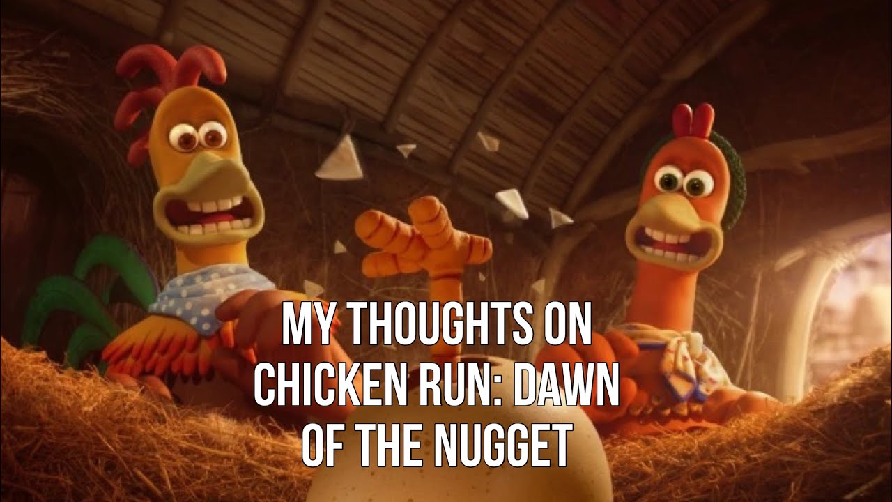 Gromit&ThomasFan01 - My Thoughts on Chicken Run: Dawn of the Nugget ...