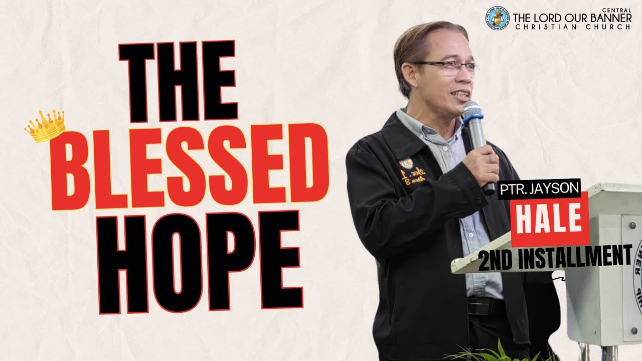 SERIES OF SEPTEMBER: BLESSED HOPE | SEPTEMBER 8, 2024 | "THE BLESSED ...