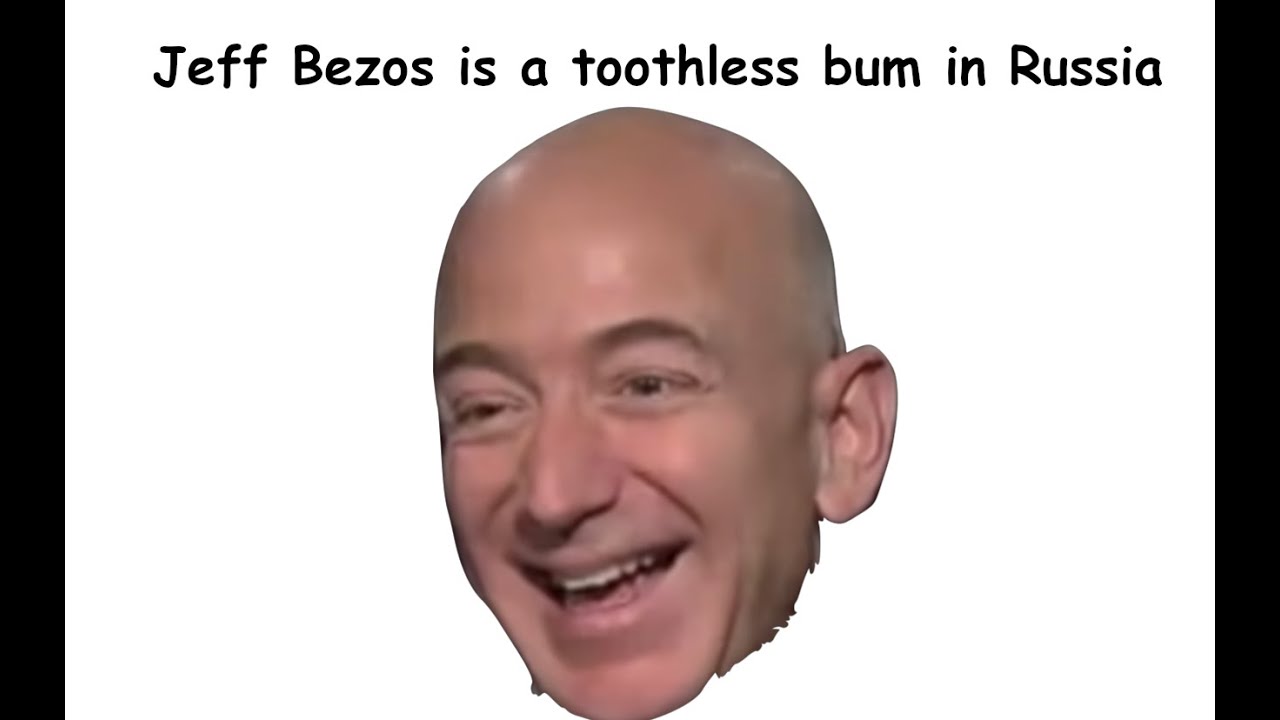 Jeff Bezos a homeless toothless bum in Russia - YouTube