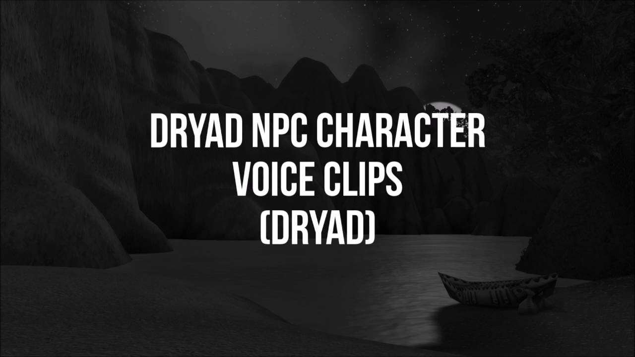 World of Warcraft - All Dryad NPC Quotes - YouTube