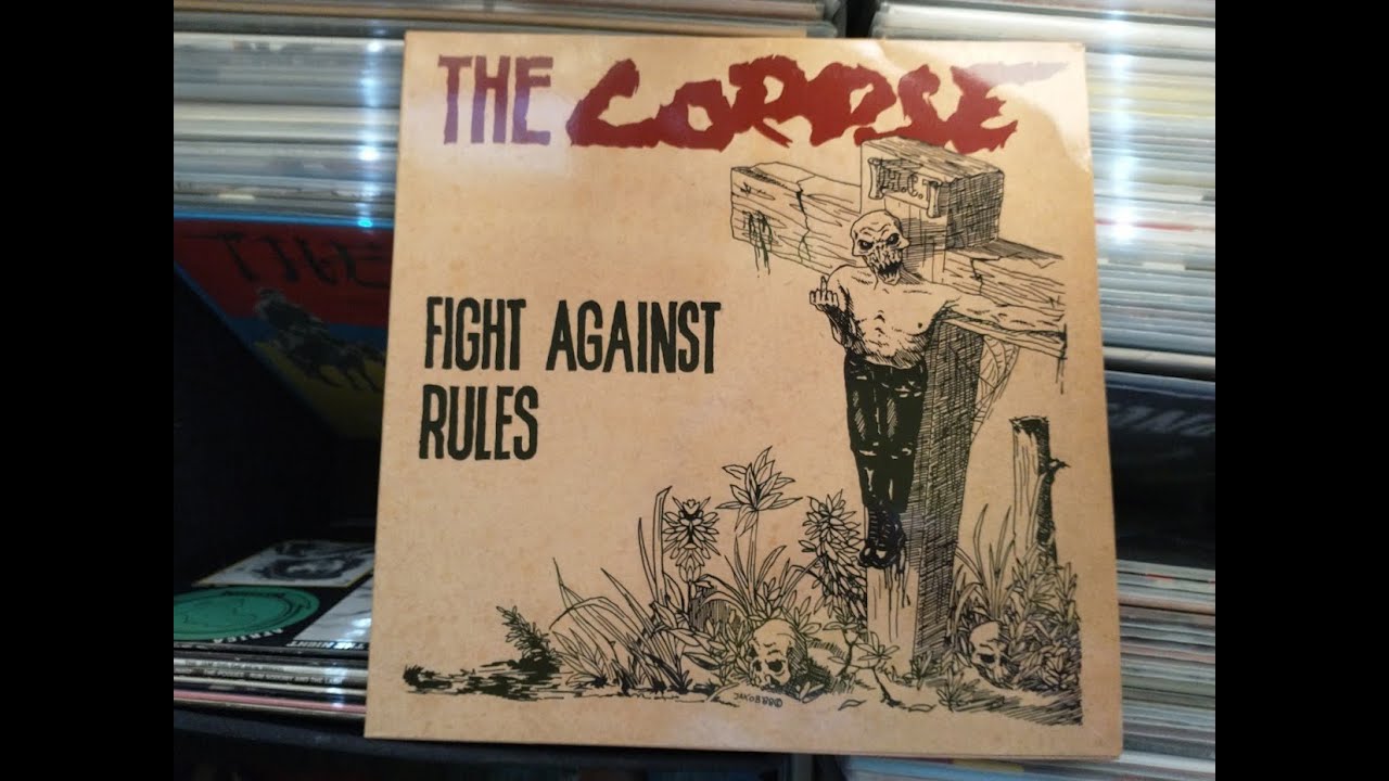 The Corpse - Fight Against Rules Vinyl Full Album - YouTube