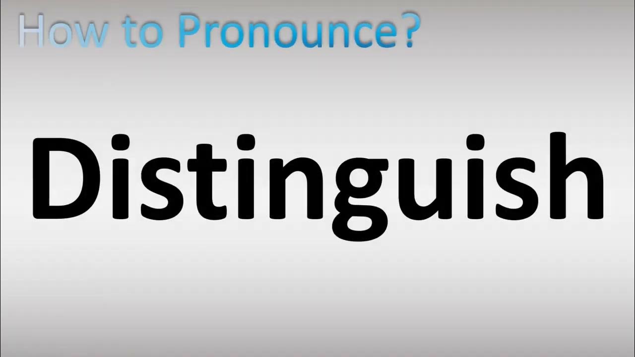 How To Pronounce Distinguish YouTube how-to-pronounce-distinguish-youtube