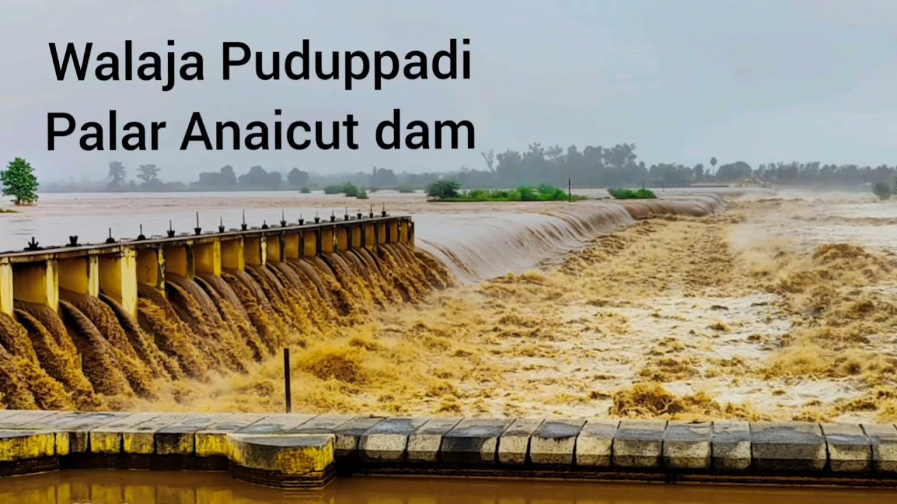 walajapet dam pudupadi dam - YouTube