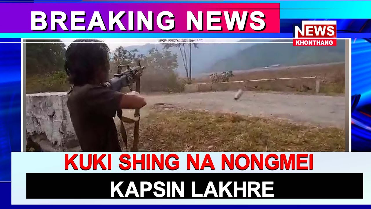 KUKI SHING NA NONGMEI KAPSIN LAKHRE - YouTube