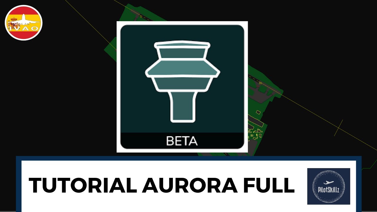 [IVAO] Aurora actualizado! // TUTORIAL AURORA COMPLETO // ATC IVAO ES ...