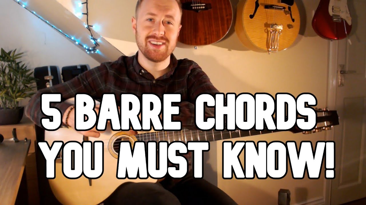 5 Barre Chords You MUST Know! - YouTube