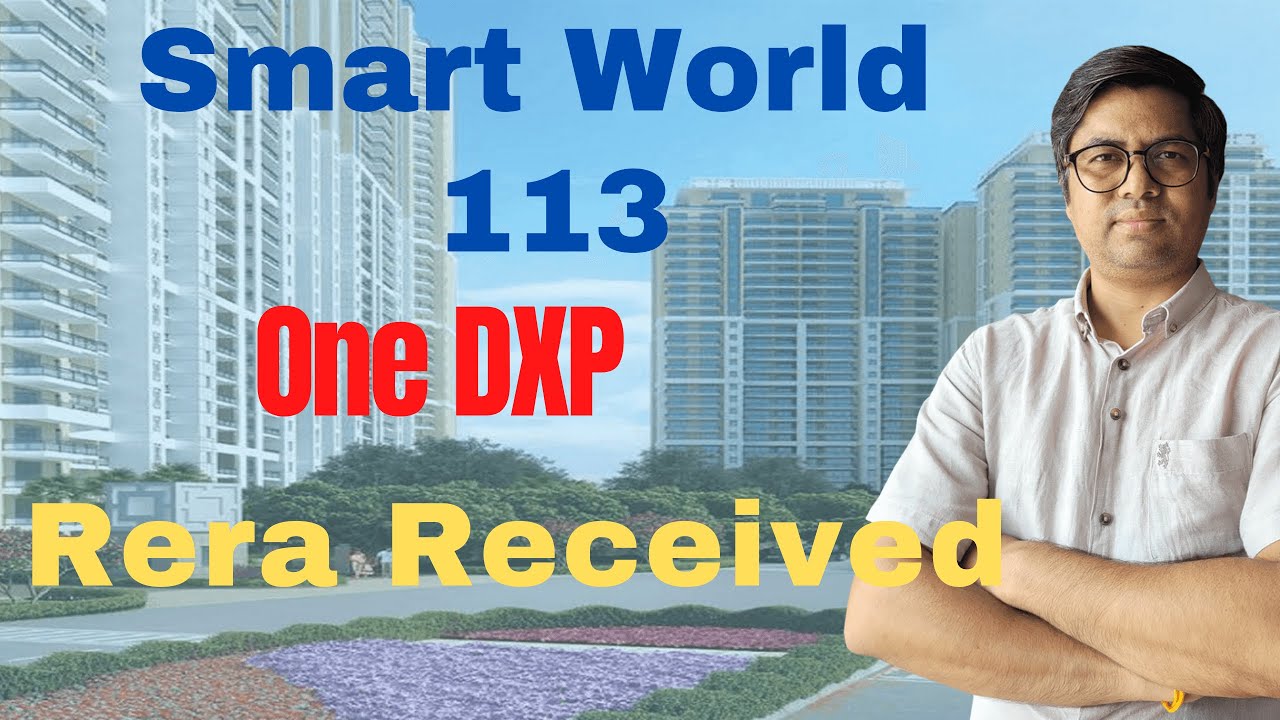 Smart World 113 One DXP | Smart World 113 Rera Received | Smart World ...