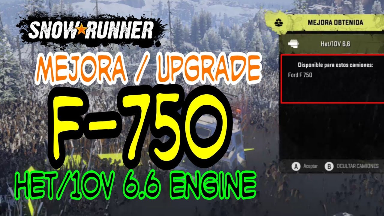 SnowRunner español / mejora motor f750 / engine upgrade / Het/10v 6.6 ...
