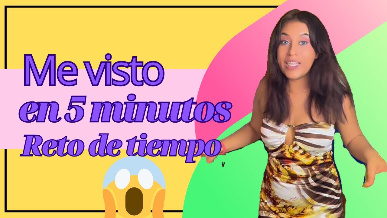 Me visto en 5 minutos lo más rápido posible lo lograré?😰😱 - YouTube