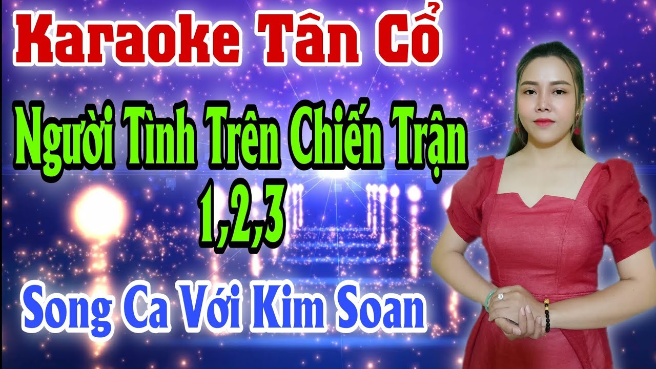 T ng H p Karaoke T n C Ng i T nh Tr n Chi n Tr n 1 2 3 Song Ca V i Kim Soan Thi u Gi ng t-ng-h-p-karaoke-t-n-c-ng-i-t-nh-tr-n-chi-n-tr-n-1-2-3-song-ca-v-i-kim-soan-thi-u-gi-ng