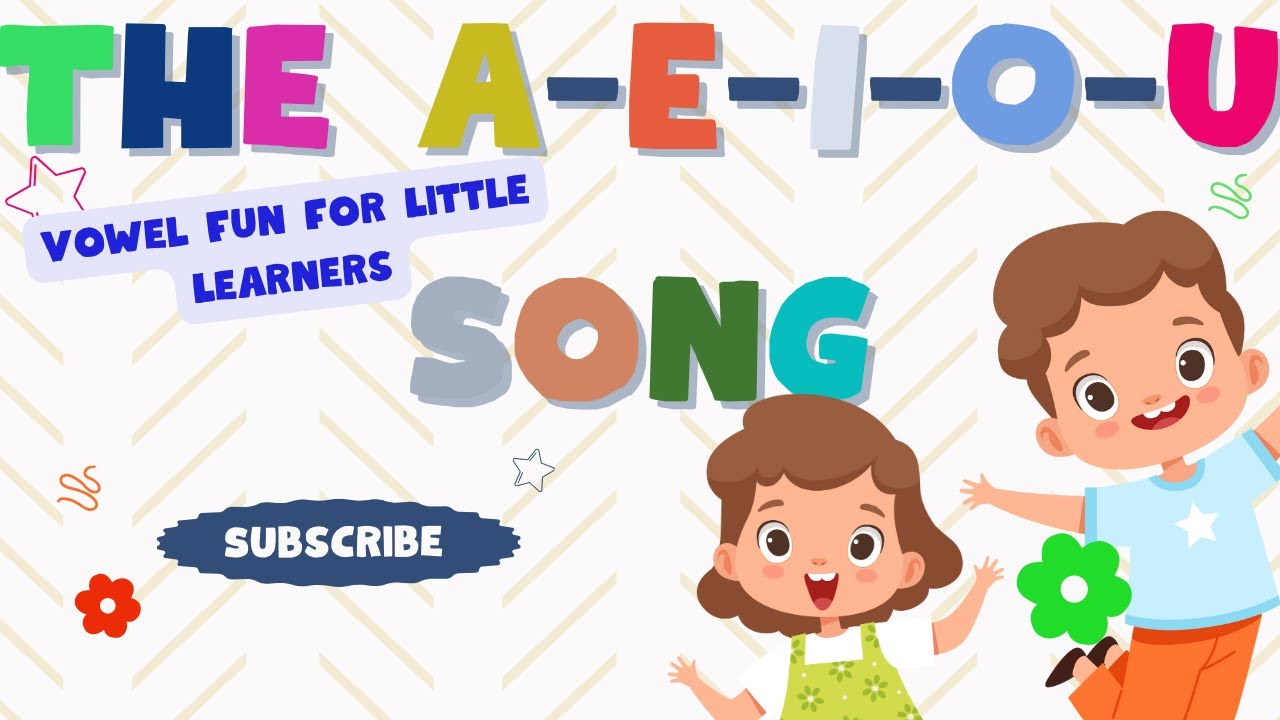 The A-E-I-O-U Song: Vowel Fun for Little Learners! - YouTube