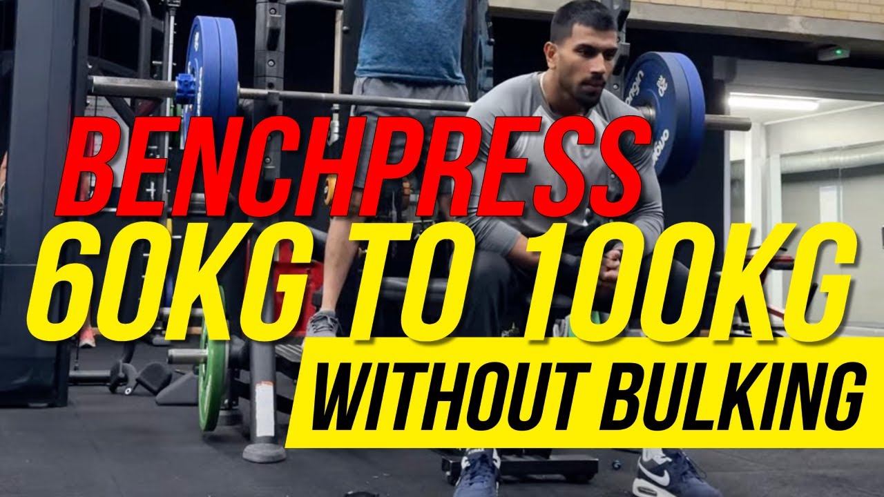 How I Went from 60kg to 100kg Bench Press While Staying Lean Without ...