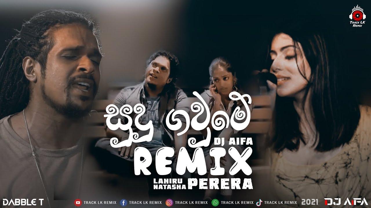 Sudu Gavme Ai (Remix) || Lahiru Perera x Nathasha Perera (DJ AIFA ...